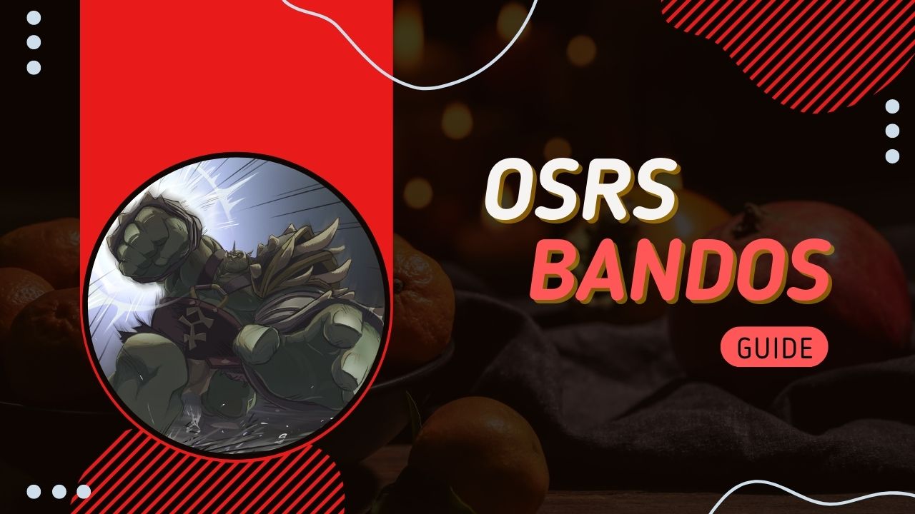 OSRS Bandos Guide And Earn OSRS Gold - GPCD