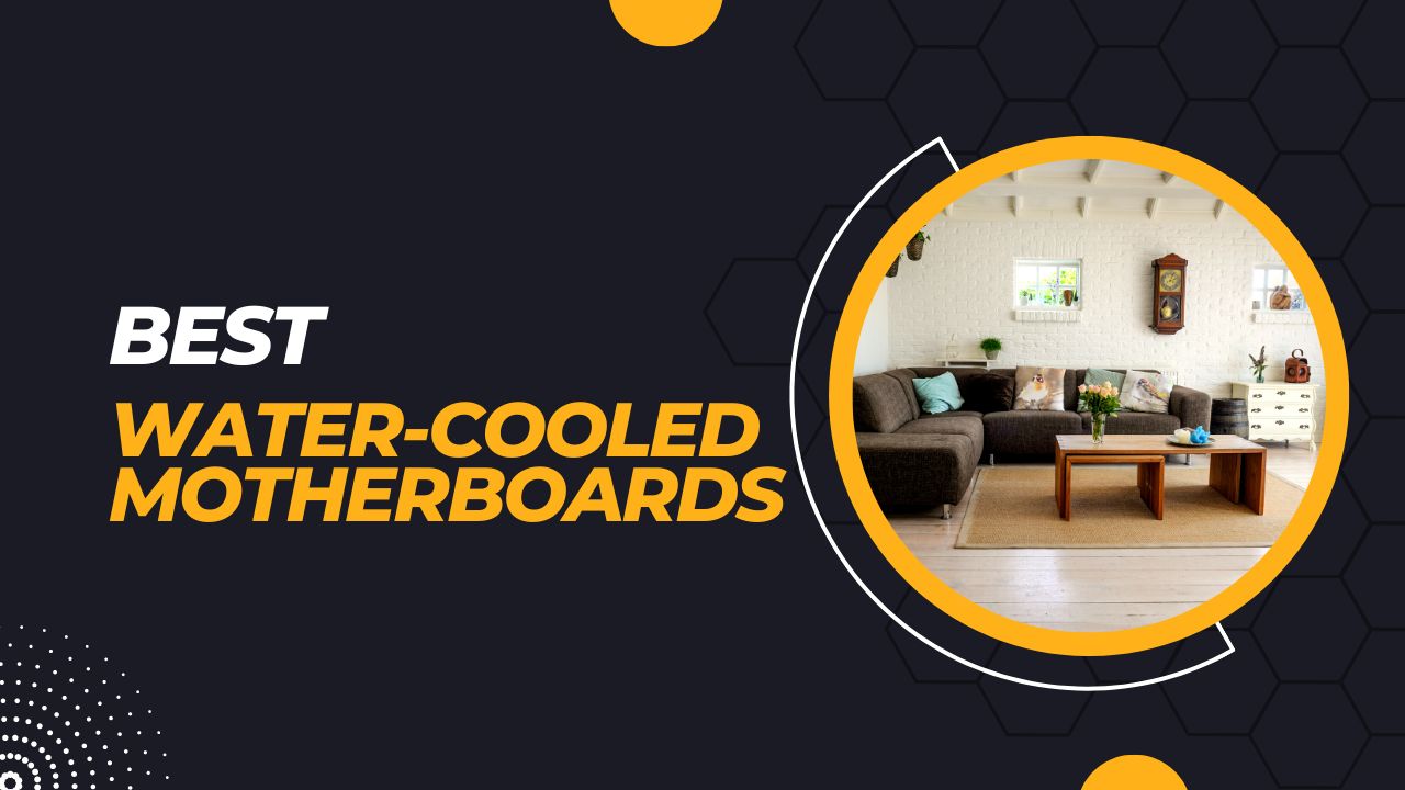 4 Best Water-Cooled Motherboards in 2023 - GPCD