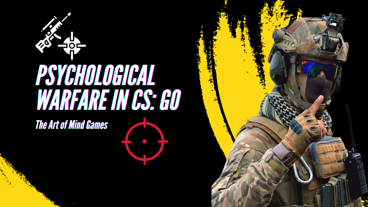 The Art of Mind Games – Psychological Warfare in CS: GO - GPCD
